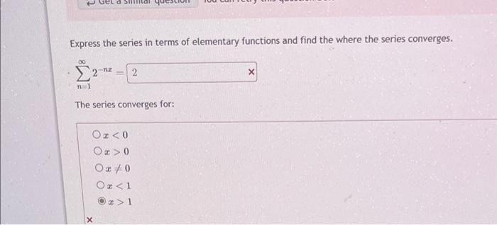 Solved Express the series in terms of elementary functions | Chegg.com