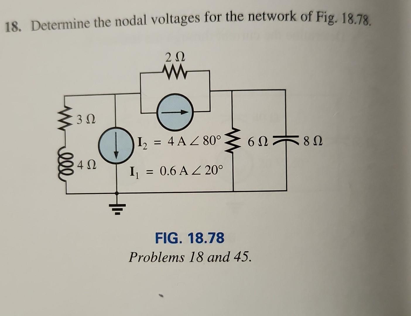 Solved 18. Determine the nodal voltages for the network of | Chegg.com