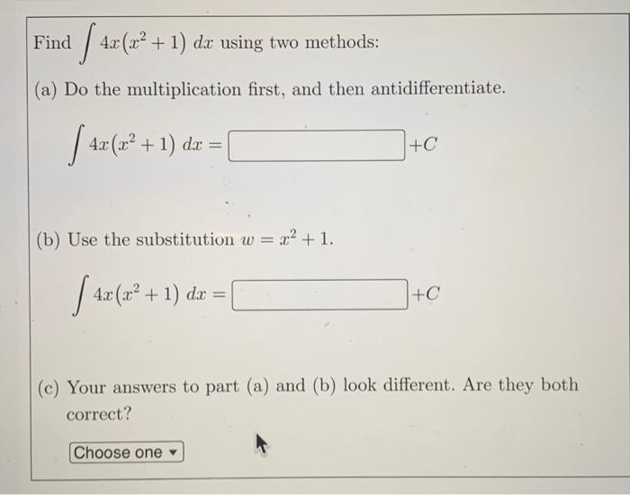 Solved Find ∫4x(x2+1)dx using two methods: (a) Do the | Chegg.com