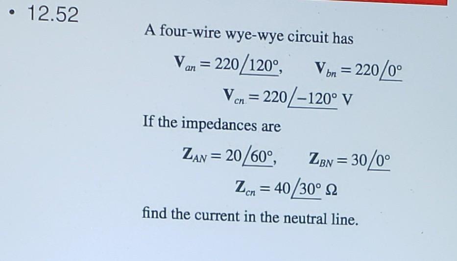 Solved A four-wire wye-wye circuit has | Chegg.com