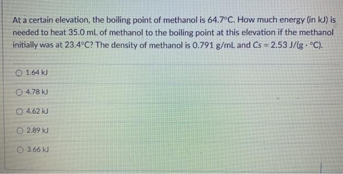Solved At a certain elevation, the boiling point of methanol | Chegg.com