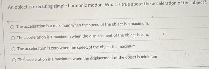 Solved An object is executing simple harmonic motion. What | Chegg.com