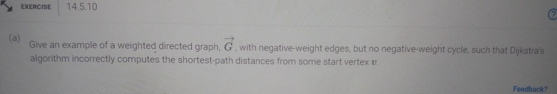 Solved (a) Give an example of a weighted directed graph, G, | Chegg.com
