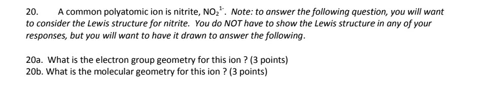 Solved 20. A common polyatomic ion is nitrite, NO2?. Note: | Chegg.com