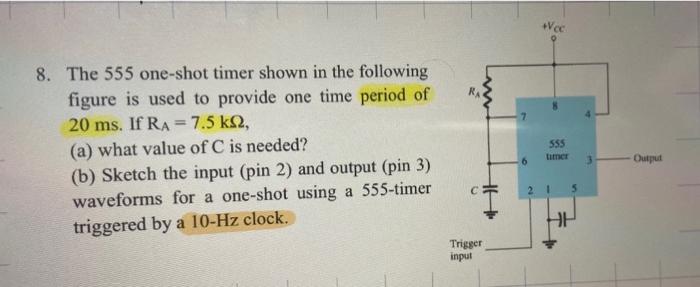 Solved 8. The 555 one-shot timer shown in the following | Chegg.com