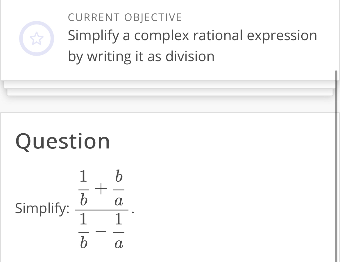 Solved CURRENT OBJECTIVESimplify a complex rational | Chegg.com