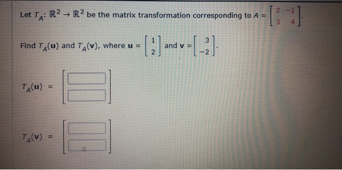 Solved 2 Let T TA R2 R2 be the matrix transformation | Chegg.com