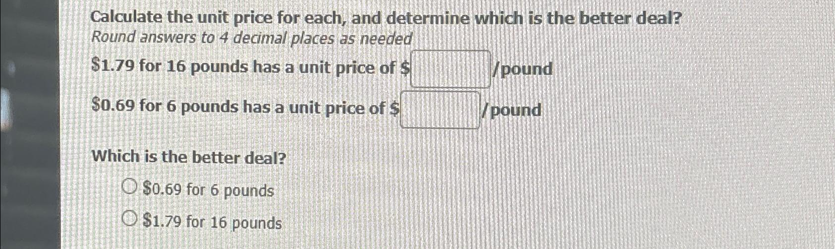 Solved Calculate the unit price for each, and determine | Chegg.com