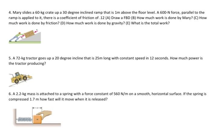 Solved 4. Mary slides a 60−kg crate up a 30 degree inclined | Chegg.com