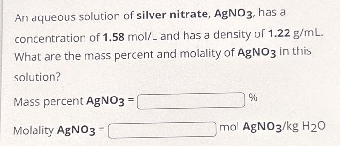 Solved An aqueous solution of silver nitrate, AgNO3, has a | Chegg.com