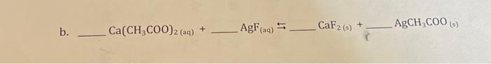 Solved Ca(CH3COO)2(aq)+…AgF(aq)⇆…CaF2( s)+…AgCH3COO(s) | Chegg.com