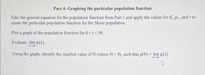Solved Part 4: Graphing the particular population function | Chegg.com