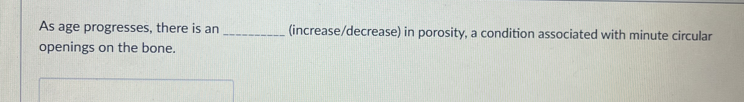 Solved As age progresses, there is an (increase/decrease) | Chegg.com