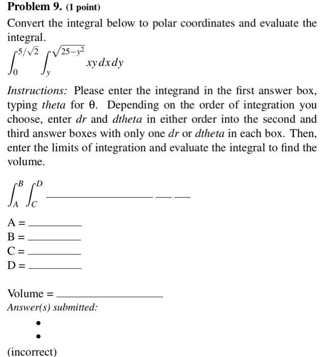 Solved Problem 9. (1 point) Convert the integral below to | Chegg.com