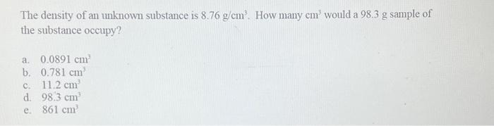 Solved The density of an unknown substance is 8.76 g/cm³. | Chegg.com