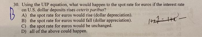 Solved 30. Using the UIP equation, what would happen to the | Chegg.com