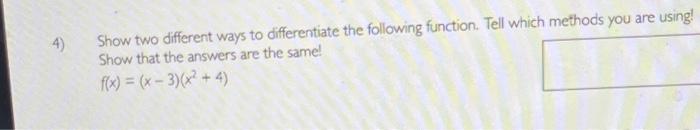 Solved Show two different ways to differentiate the | Chegg.com