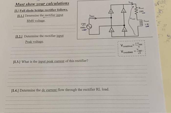 Solved Must show your calculations [1.] Full diode bridge | Chegg.com