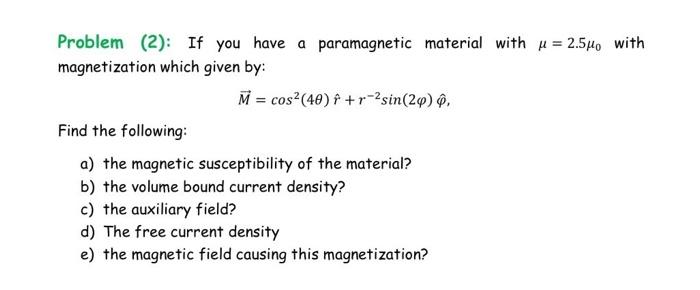 Solved Problem (2): If you have a paramagnetic material with | Chegg.com