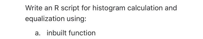 Solved write the code in rstudio and please provide the | Chegg.com