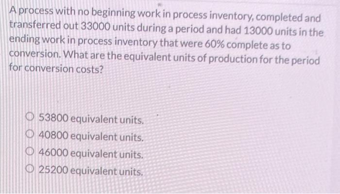 Solved A process with no beginning work in process | Chegg.com