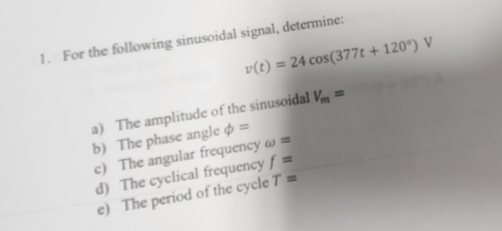 Solved 1. For the following sinusoidal signal, determine: | Chegg.com