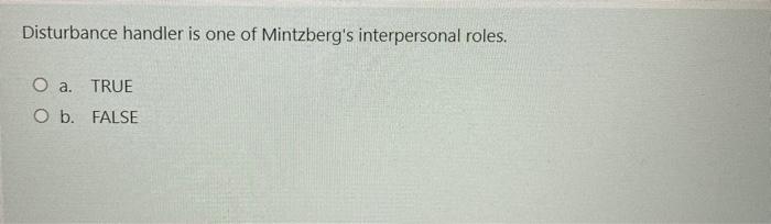 Solved Disturbance handler is one of Mintzberg's | Chegg.com