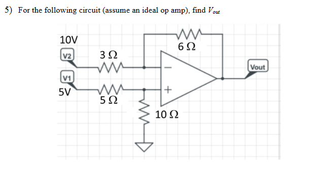 Solved by an EXPERT For the following circuit (assume an ﻿ideal op ﻿amp), | Chegg.com