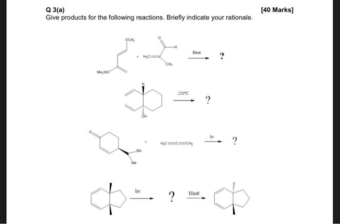Solved Q 3(a) Give products for the following reactions. | Chegg.com Solved Q 3(a) Give products for the following reactions. | Chegg.com