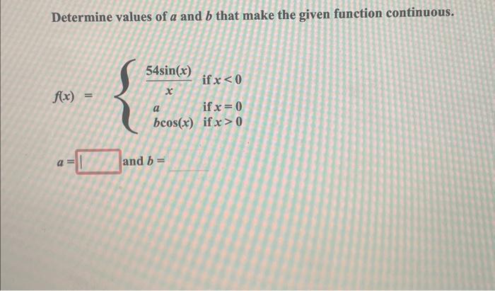 Solved Determine Values Of A And B That Make The Given