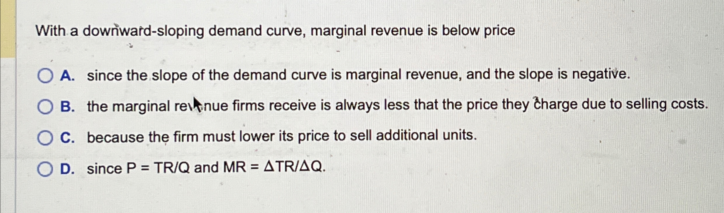 Solved With a dowriward-sloping demand curve, marginal | Chegg.com