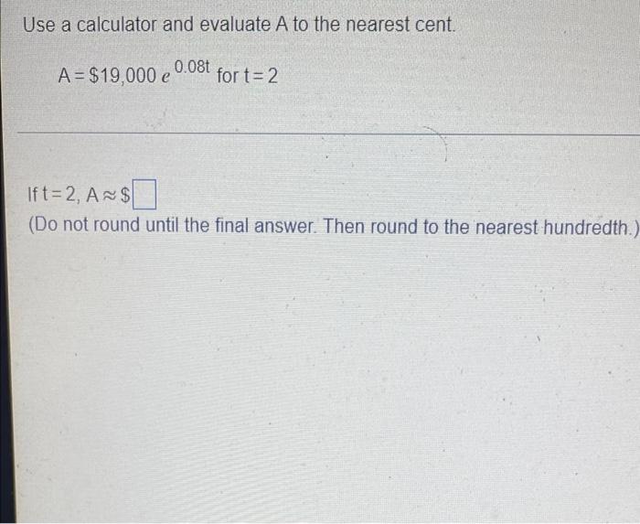 Solved Use a calculator and evaluate A to the nearest cent. | Chegg.com
