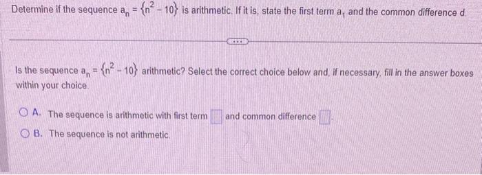 Solved Determine if the sequence an={n2−10} is arithmetic. | Chegg.com