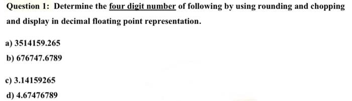 Solved Question 1: Determine the four digit number of | Chegg.com