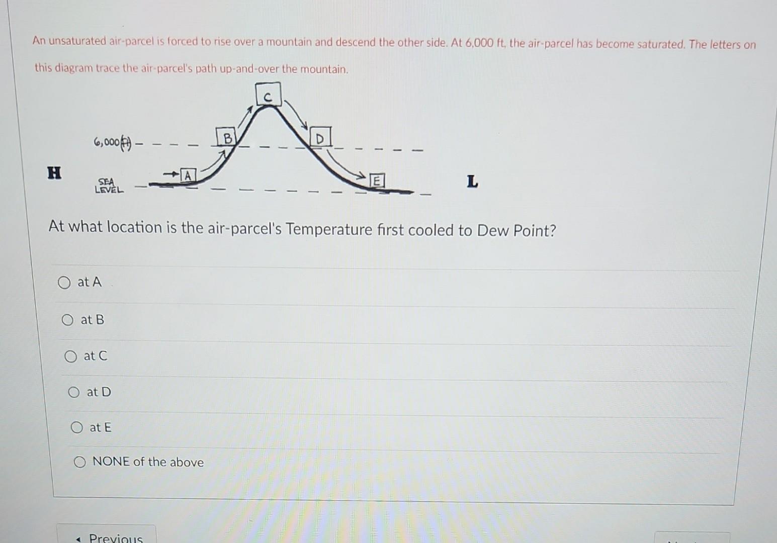 Solved An unsaturated air-parcel is forced to rise over a | Chegg.com
