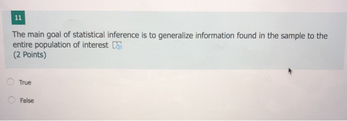 Solved The main goal of statistical inference is to | Chegg.com