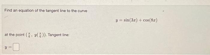 Solved Find an equation of the tangent line to the curve | Chegg.com