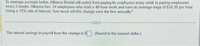 Solved To manage accruals better. Alliance Rental will | Chegg.com