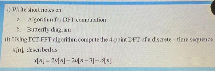 Solved i) Write short notes on a. Algorithm for DFT | Chegg.com