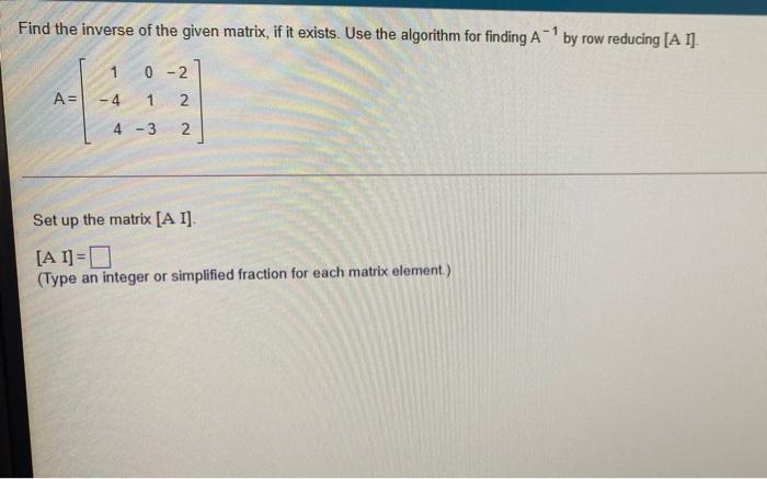 Solved Find the inverse of the given matrix, if it exists. | Chegg.com