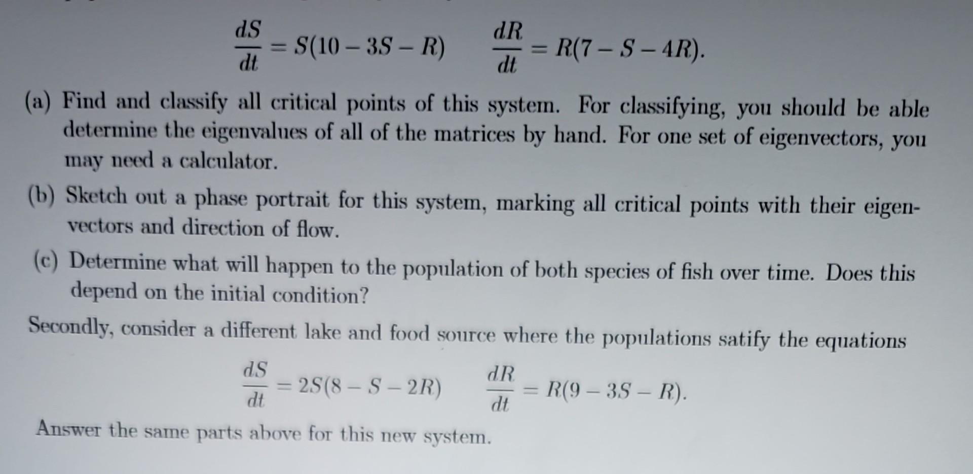 Solved dtdS=S(10−3S−R)dtdR=R(7−S−4R) (a) Find and classify | Chegg.com