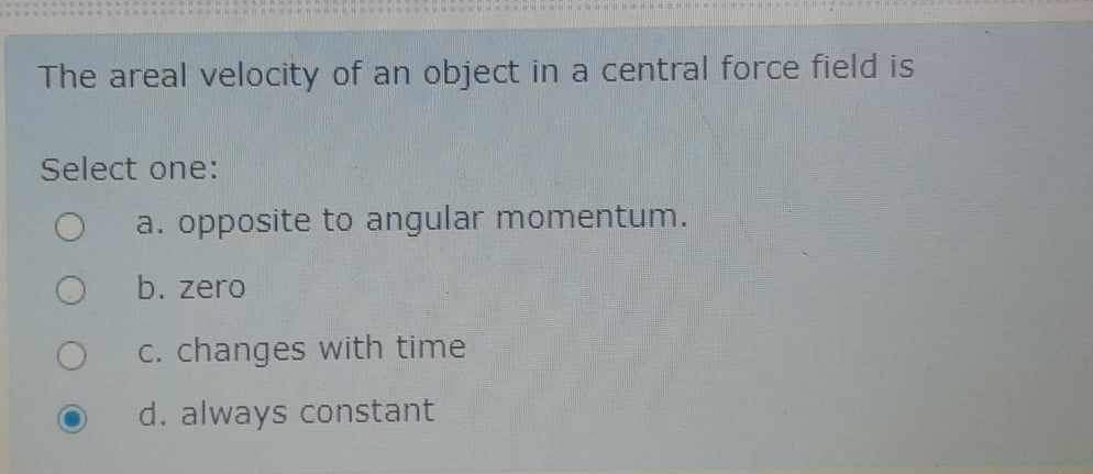 Solved The areal velocity of an object in a central force | Chegg.com