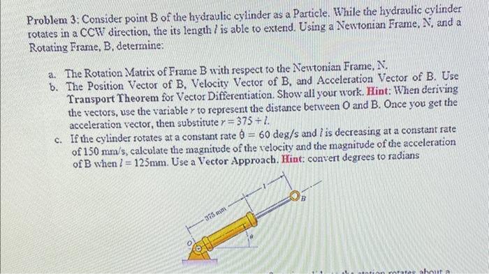 Solved Problem 3: Consider point B of the hydraulic cylinder | Chegg.com