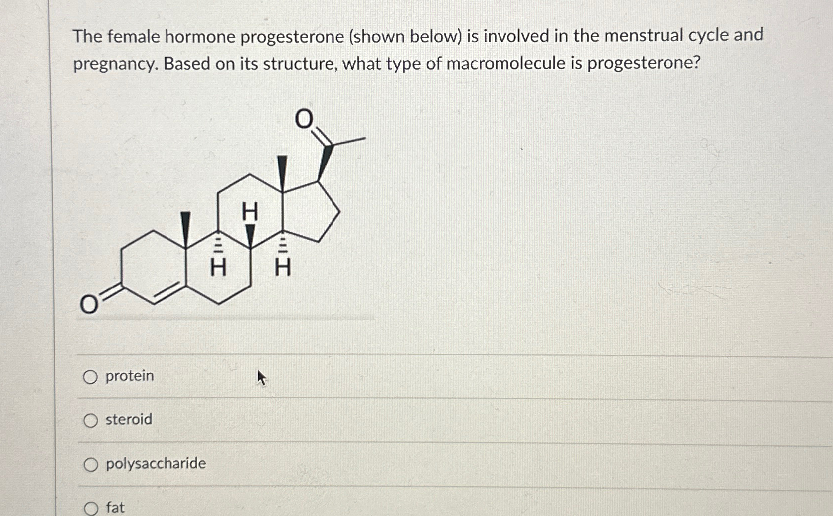 Solved The female hormone progesterone (shown below) ﻿is | Chegg.com