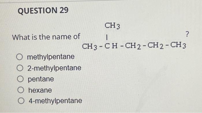Solved What is the name of methylpentane 2-methylpentane | Chegg.com