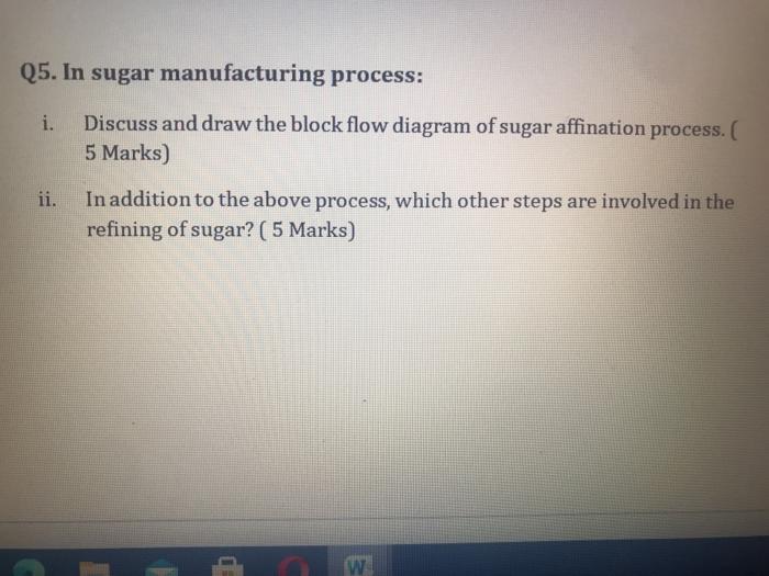 Solved Q5. In sugar manufacturing process: i. Discuss and | Chegg.com