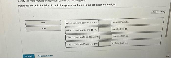Solved Identify the more metalic element from each of the | Chegg.com