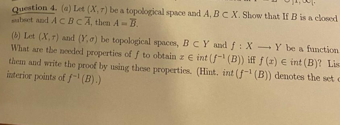 Solved Question 4. (a) ﻿Let (x,τ) ﻿be a topological space | Chegg.com