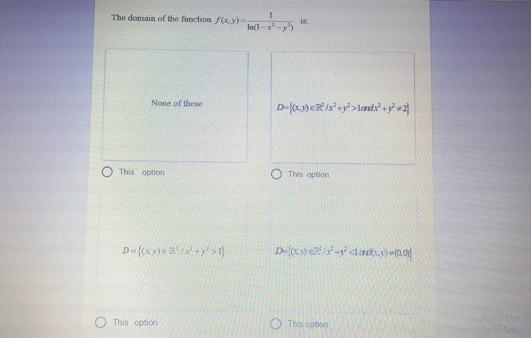 Solved The domain of the finction f(x,y)=ln(1−x2−y2)1 is: | Chegg.com