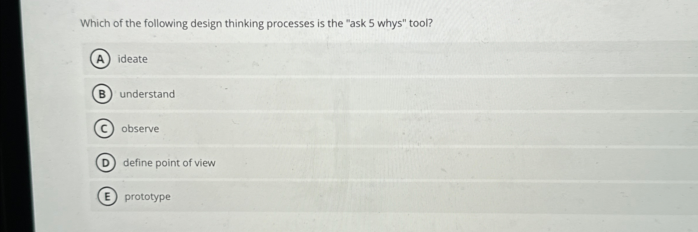 Solved Which of the following design thinking processes is | Chegg.com
